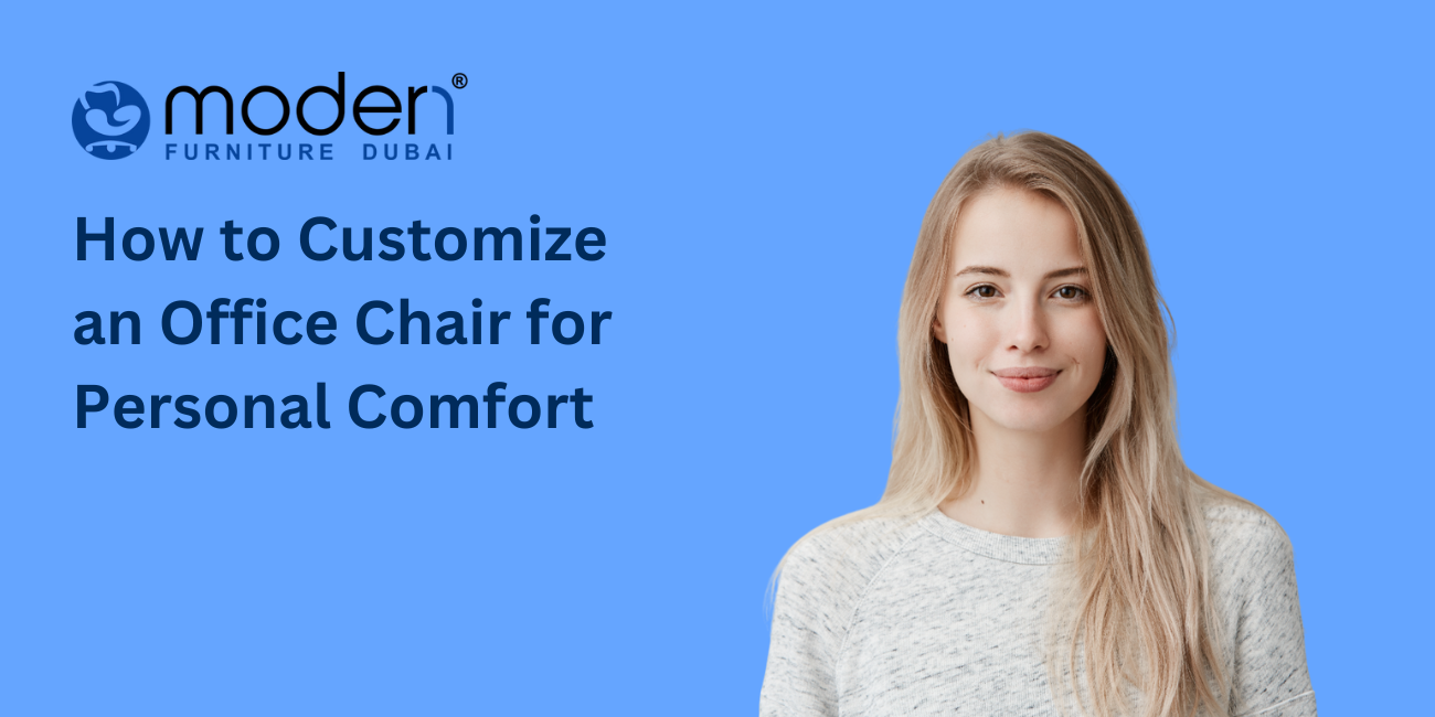 How to Customize an Office Chair for Personal Comfort: Maximize Ergonomics
